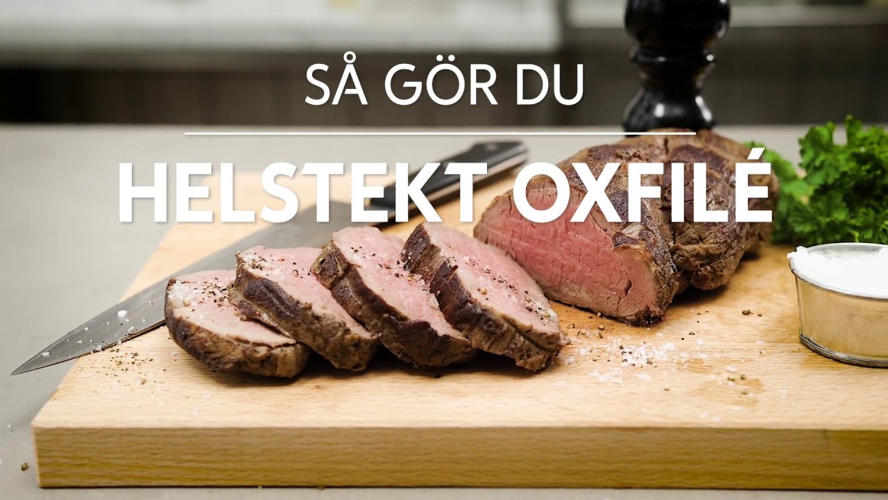 ≫ Helstekt oxfilé i ugn - Underbar Brygga